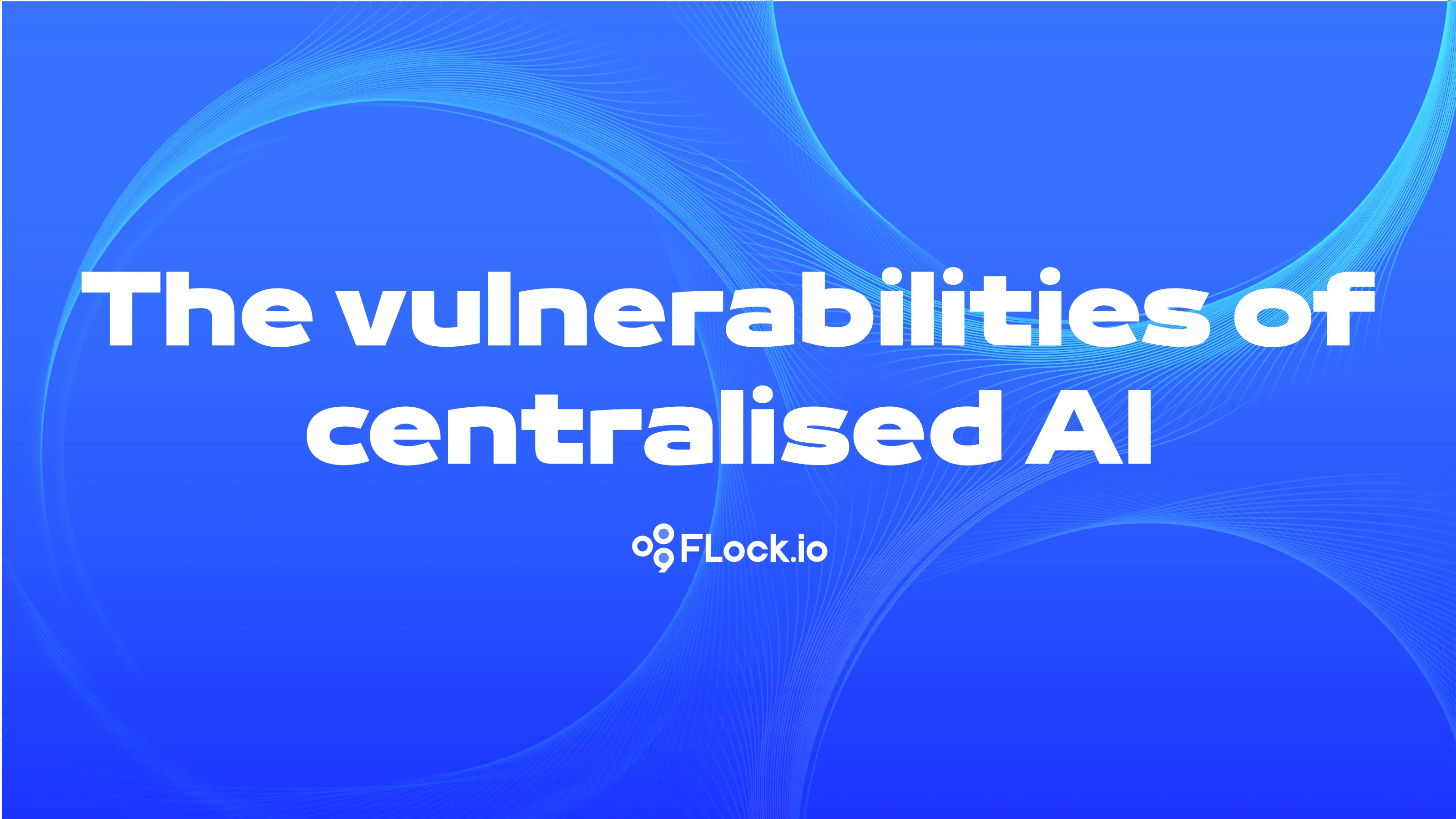 The vulnerabilities of centralised AI