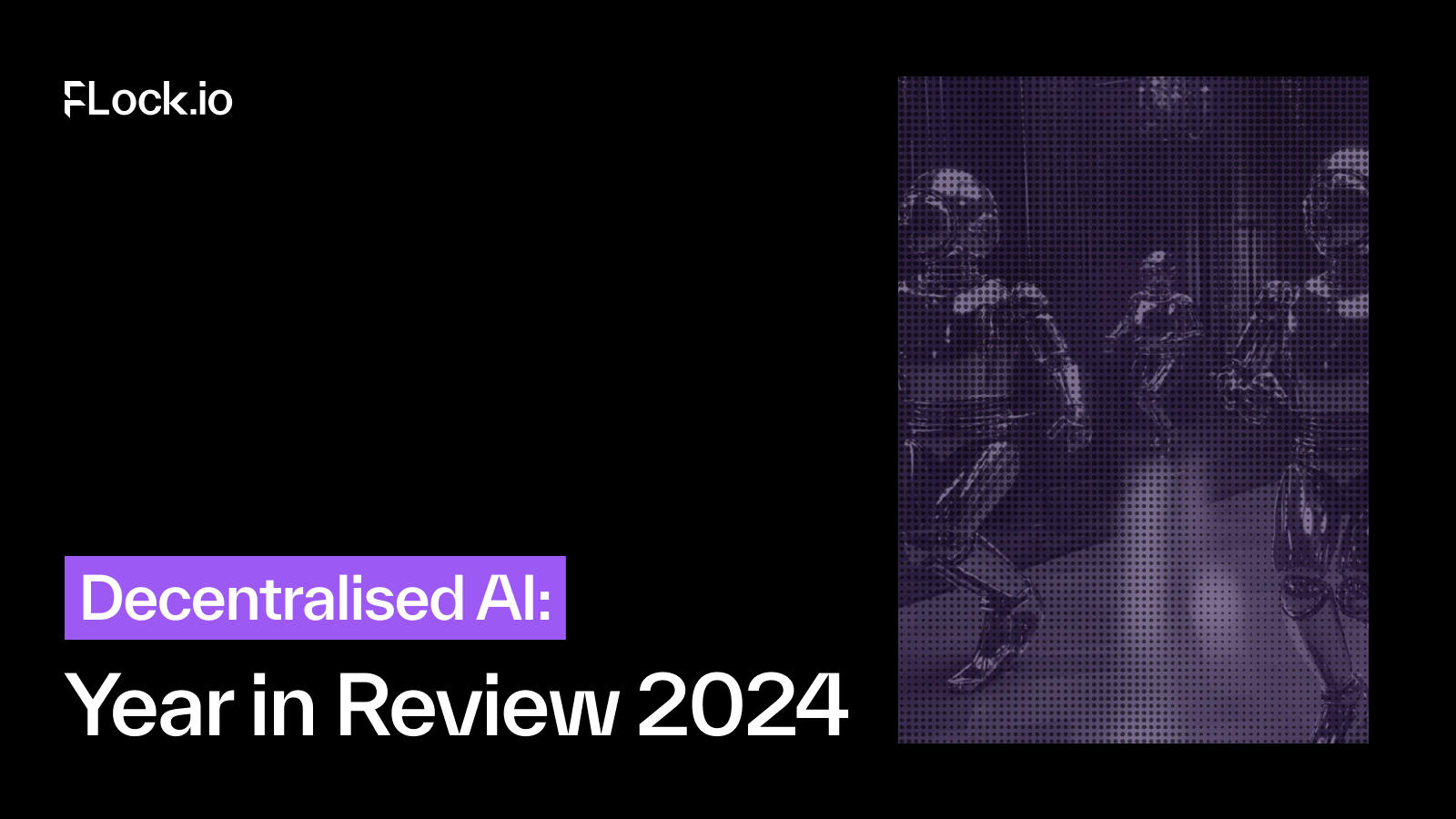 DeAI's Breakthrough Year: The Rise of Decentralized AI in 2024